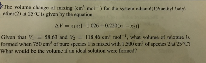 Solved The volume change of mixing (cm3 mol-1) for the | Chegg.com
