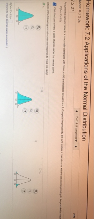 Solved Homework: 7.2 Applications of the Normal Distribution | Chegg.com