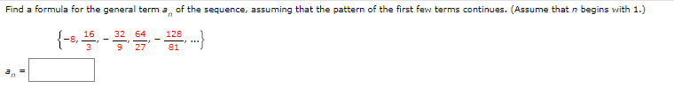 Solved Find a formula for the general term an of the | Chegg.com