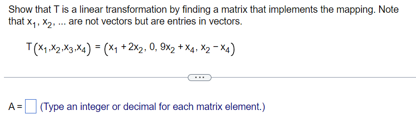 Solved Show that T is a linear transformation by finding a | Chegg.com