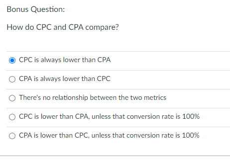 Solved Bonus Question: How do CPC and CPA compare? CPC is | Chegg.com