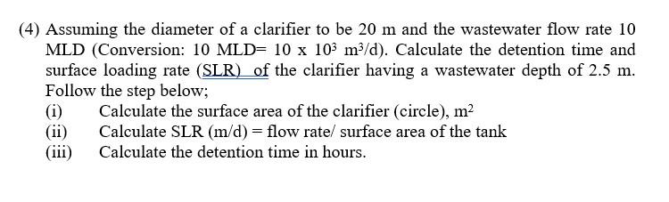 Solved (4) Assuming the diameter of a clarifier to be 20 m | Chegg.com