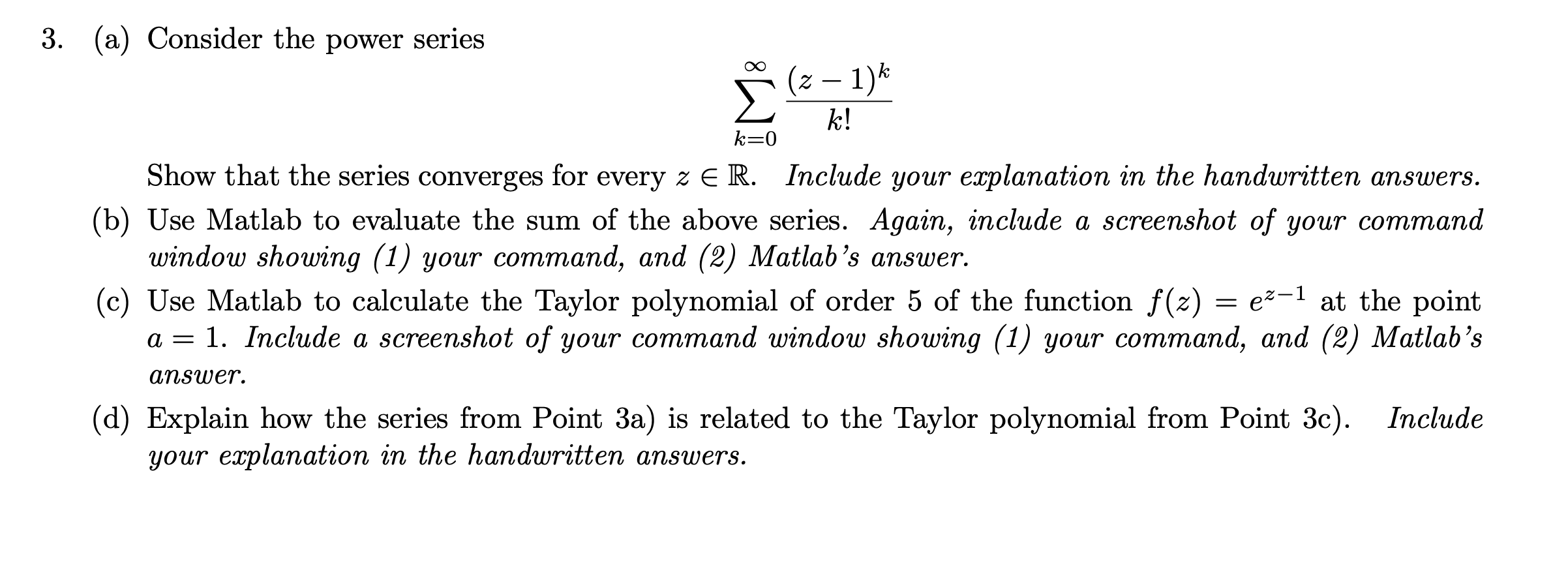 Solved 3. (a) Consider the power series X∞ k=0 (z − 1)k k! | Chegg.com