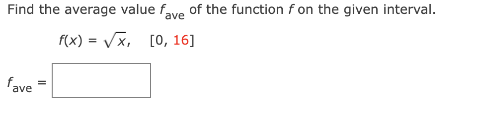Solved Find the average value fave of the function f on the | Chegg.com