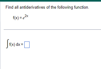 Solved Find all antiderivatives of the following function. | Chegg.com