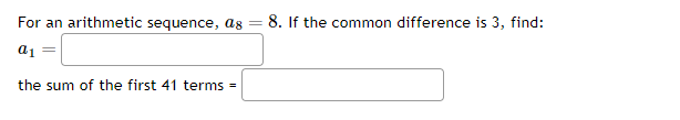 Solved For an arithmetic sequence, a8=8. ﻿If the common | Chegg.com