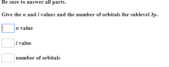 Solved Be sure to answer all parts. Give the n and l values | Chegg.com