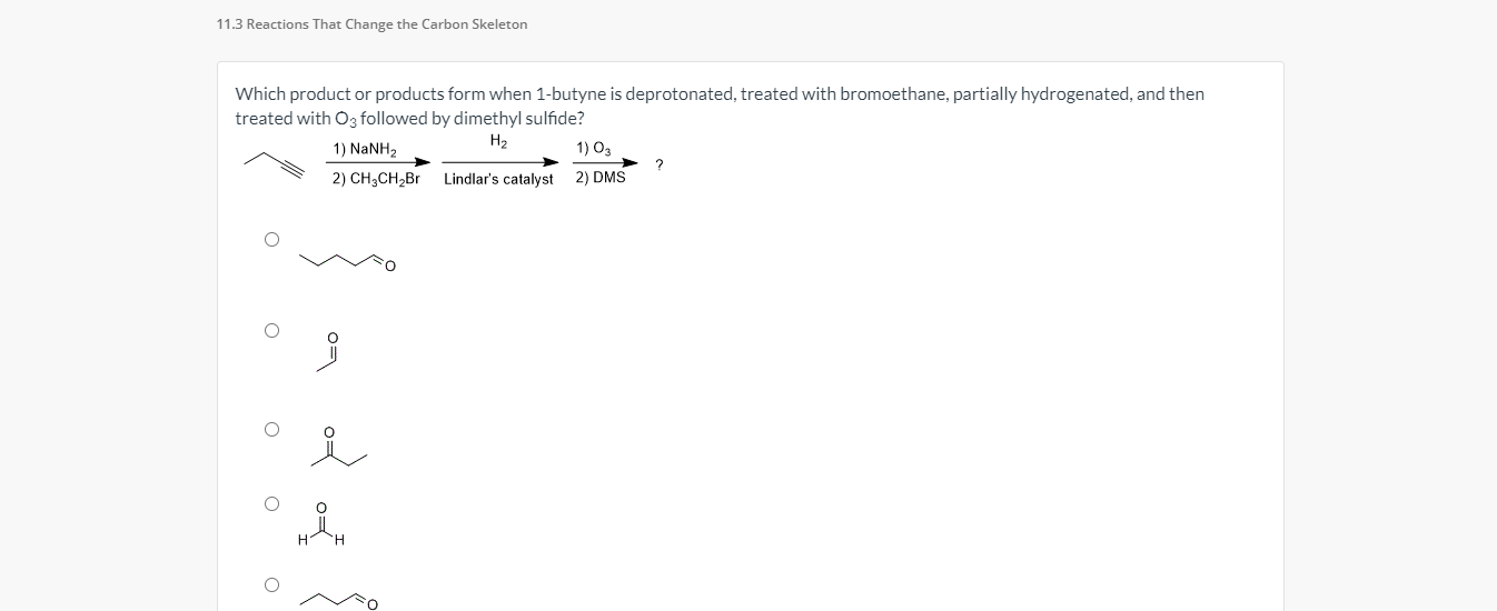 Solved 11.3 Reactions That Change the Carbon Skeleton Which | Chegg.com