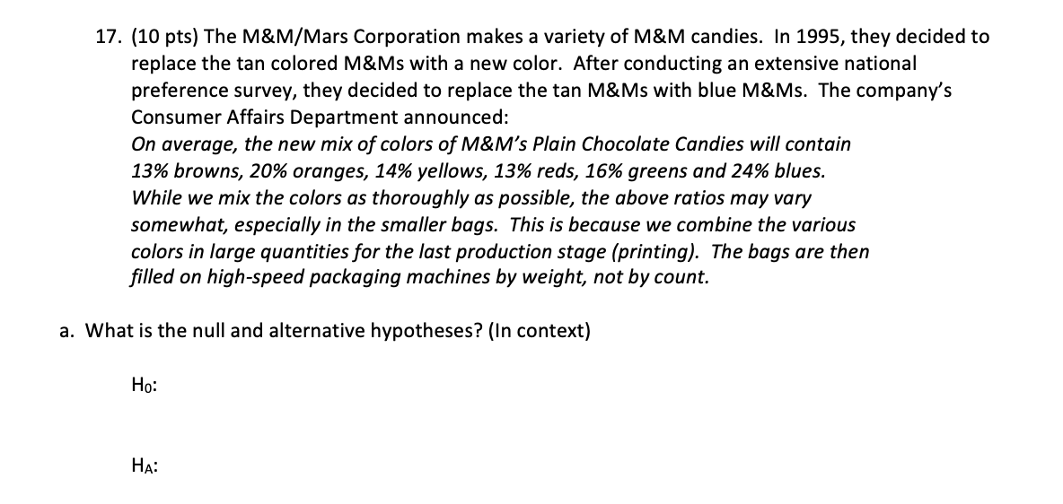 Solved 17. (10 pts) The M\&M/Mars Corporation makes a | Chegg.com
