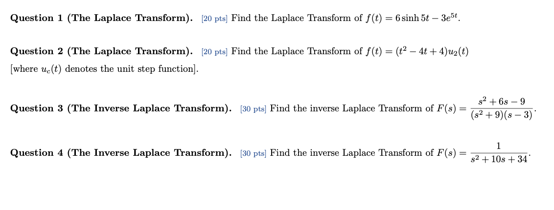 Solved Question 1 (The Laplace Transform). [20 pts) Find the | Chegg.com