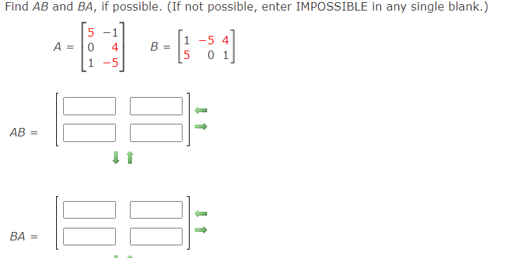 Solved Find AB and BA, if possible. (If not possible, enter | Chegg.com