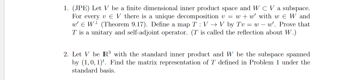 Solved 1. (JPE) Let V be a finite dimensional inner product | Chegg.com