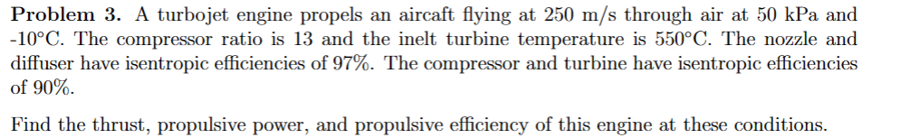 Solved Problem 3. A turbojet engine propels an aircaft | Chegg.com