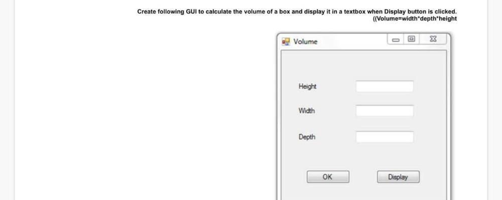 Solved Create following GUI to calculate the volume of a box | Chegg.com