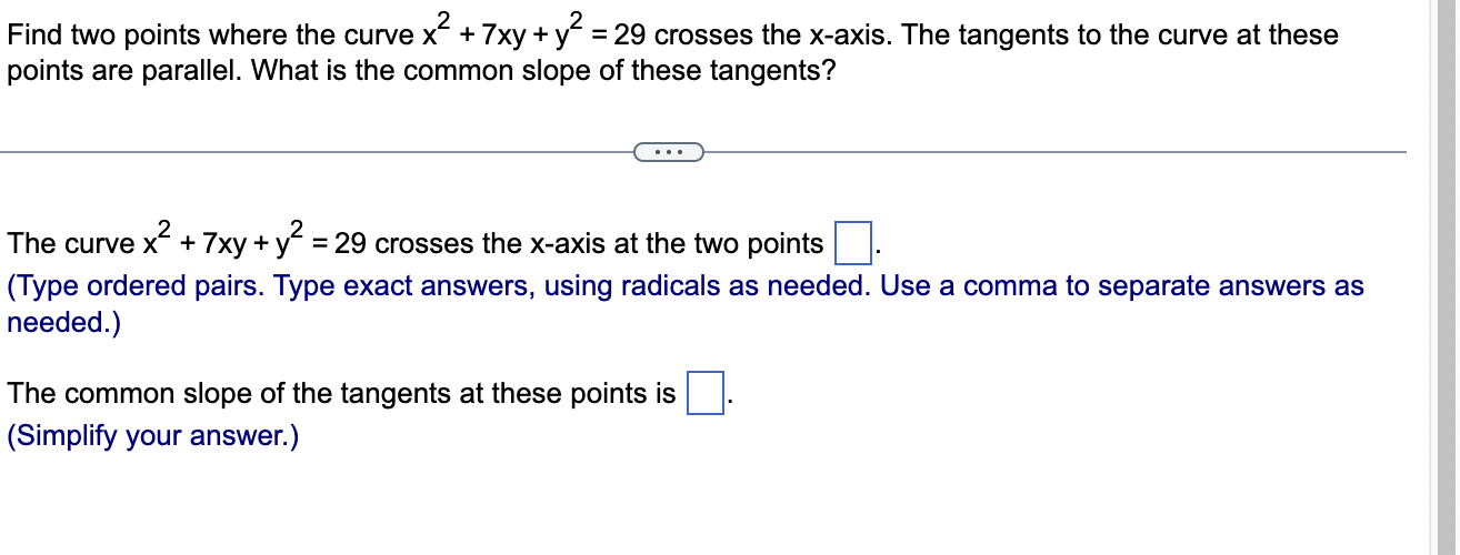 Solved Find two points where the curve x2+7xy+y2=29 crosses | Chegg.com