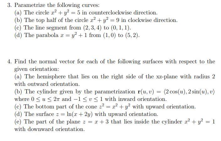 Solved 3. Parametrize the following curves: (a) The circle | Chegg.com