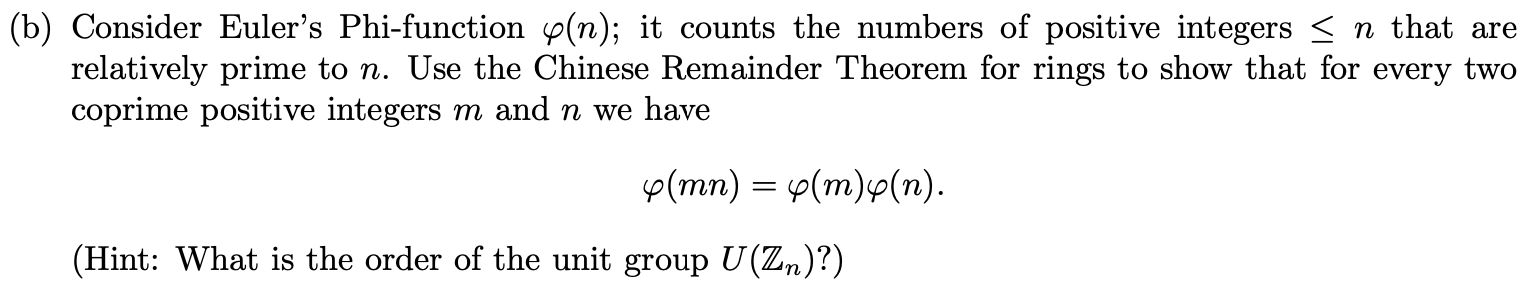 Solved (b) Consider Euler's Phi-function (n); it counts the | Chegg.com