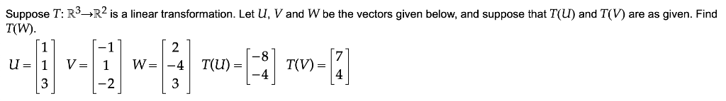 Solved Suppose T: ℝ3→ℝ2 is a linear transformation. Let U, V | Chegg.com
