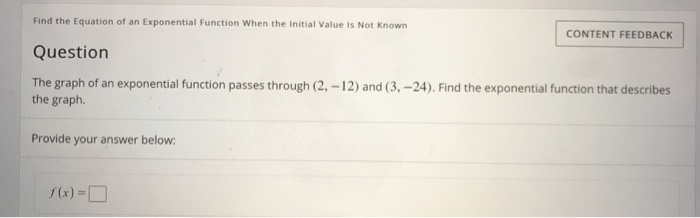 Solved Find the Equation of an Exponential Function When the | Chegg.com
