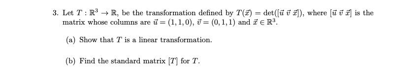 Solved Let T:R3→R, ﻿be the transformation defined by | Chegg.com