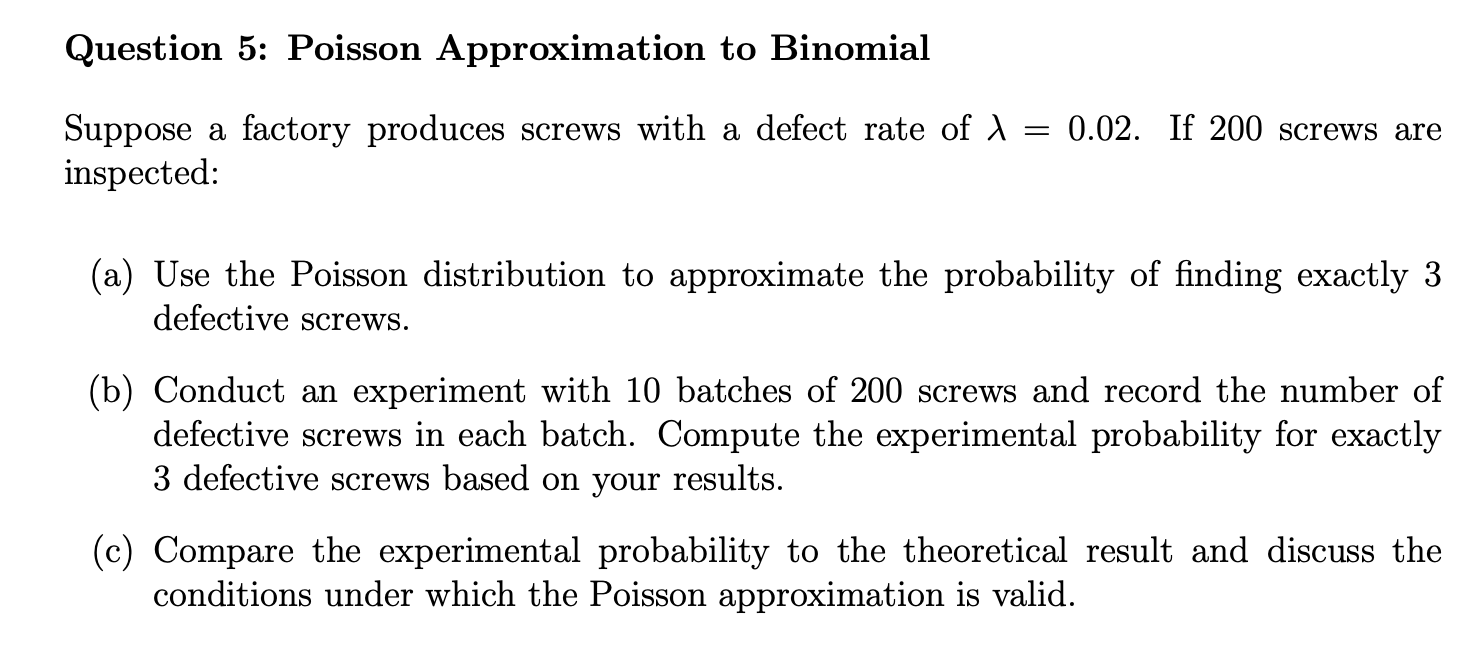 Solved Question 5: Poisson Approximation to BinomialSuppose | Chegg.com