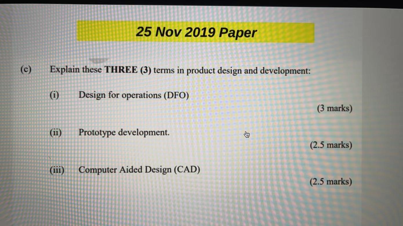 Solved (c) Explain these THREE (3) terms in product design | Chegg.com