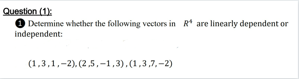 Solved Question (1): (1) Determine whether the following | Chegg.com