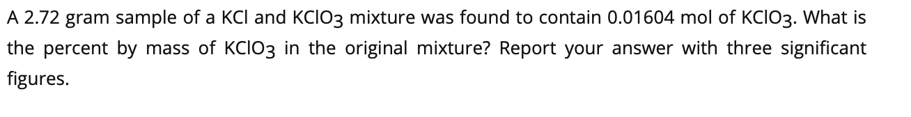 Solved A 2.72 gram sample of a KCl and KClO3 mixture was | Chegg.com