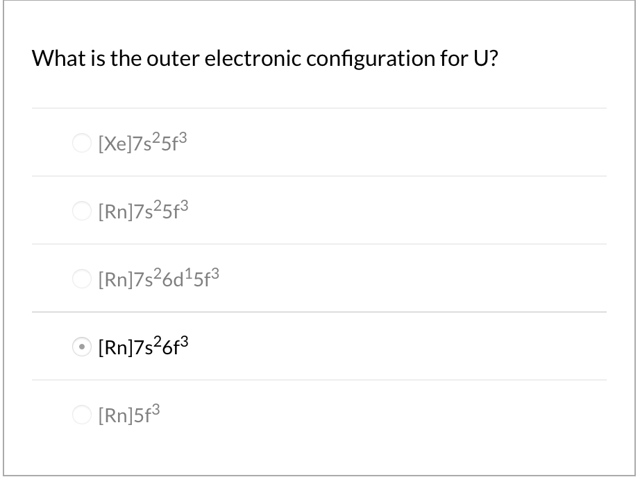 Solved What is the outer electronic configuration for U? ( | Chegg.com