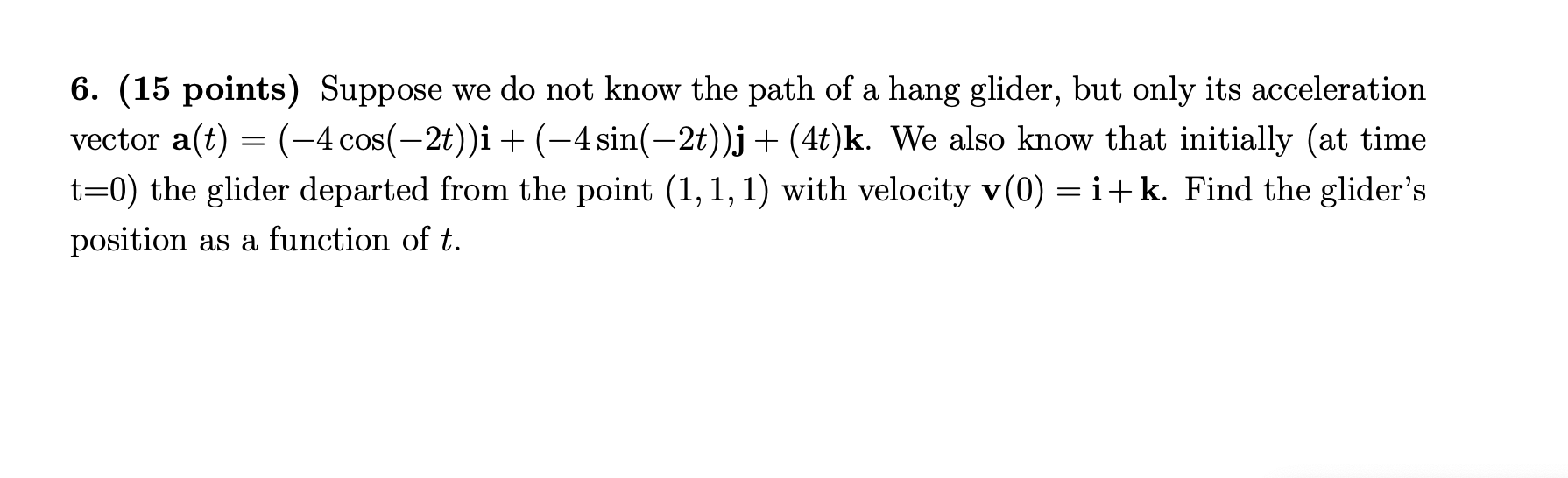 Solved 6. (15 points) Suppose we do not know the path of a | Chegg.com