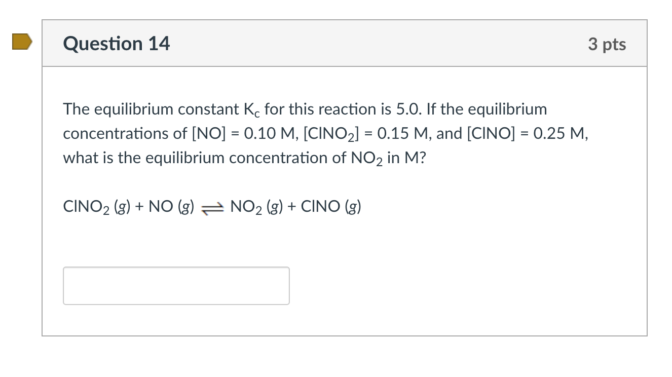 Solved Question 14 3 pts The equilibrium constant Kc for | Chegg.com