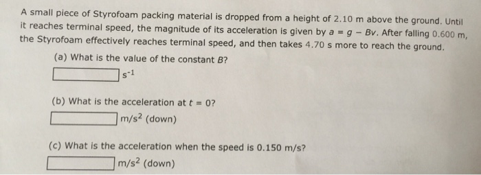 Solved A small piece of Styrofoam packing material is | Chegg.com