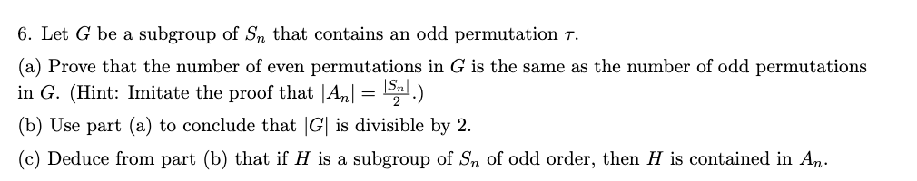 Solved = 6. Let G be a subgroup of Sn that contains an odd | Chegg.com