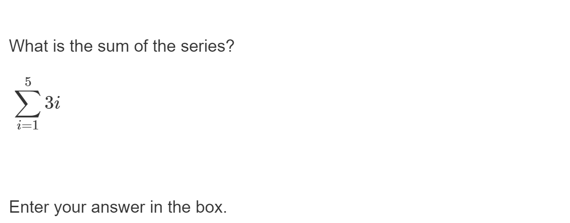 Solved What is the sum of the series? Enter your answer in | Chegg.com