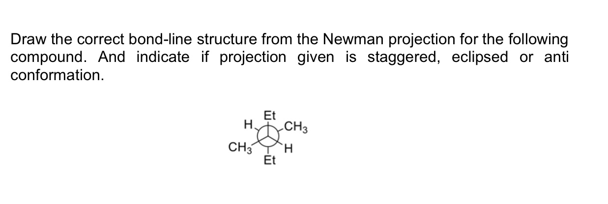 Solved Draw the correct bond-line structure from the Newman | Chegg.com