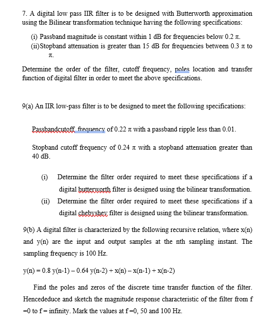 Solved 7. A digital low pass IIR filter is to be designed | Chegg.com