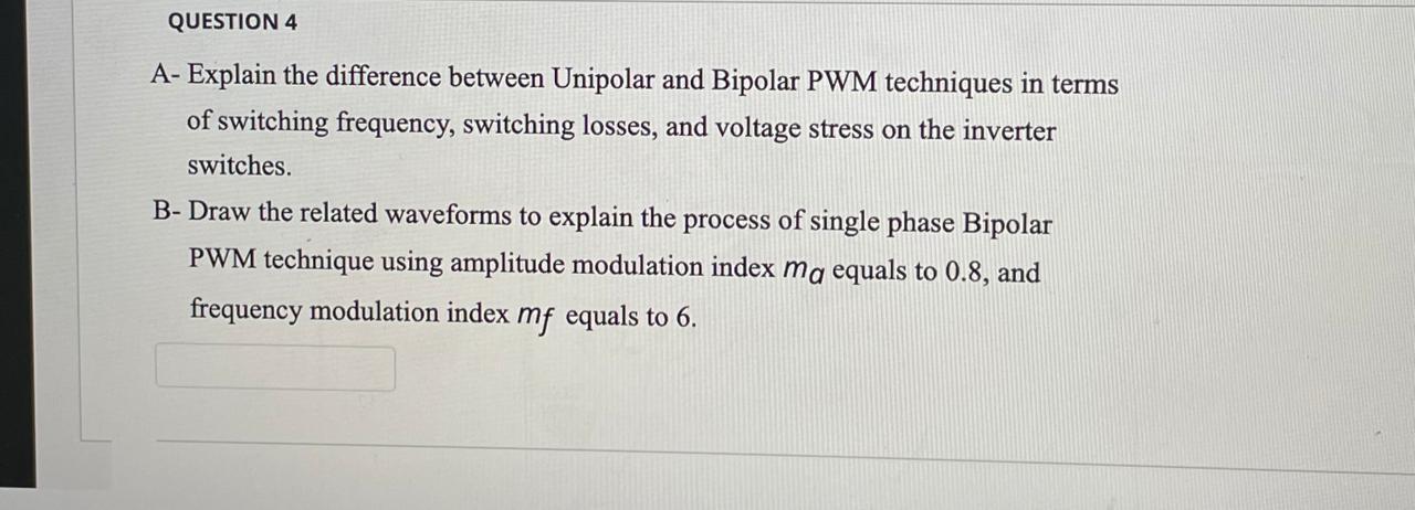 Solved QUESTION 4 A- Explain the difference between Unipolar | Chegg.com