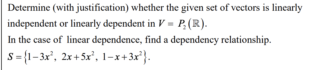 Solved Determine (with justification) whether the given set | Chegg.com