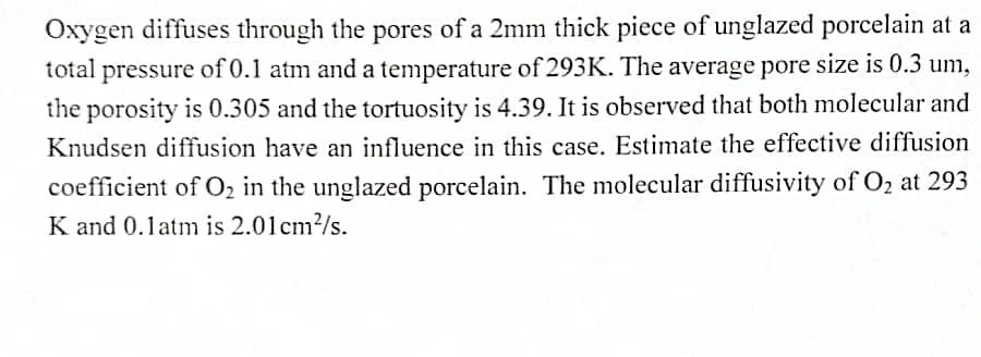 Solved Oxygen diffuses through the pores of a 2 mm thick | Chegg.com