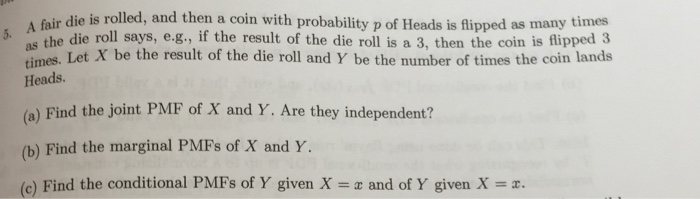 Solved A fair die is rolled, and then a coin with | Chegg.com