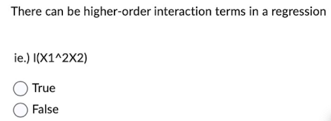 Solved There can be higher-order interaction terms in a | Chegg.com