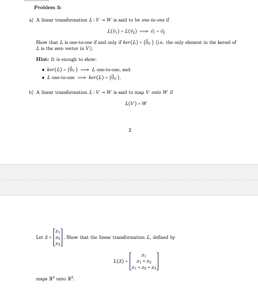 Solved Problem 5: a) A linear transformation L:VW is said to | Chegg.com