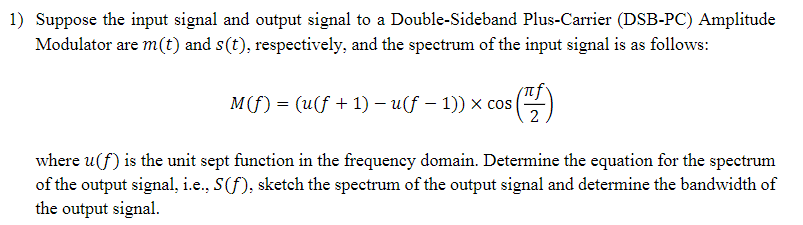 Solved 1) Suppose the input signal and output signal to a | Chegg.com