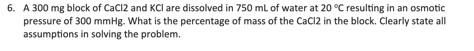 Solved HW 2 ﻿Q6 ﻿TransportA 300 ﻿mg block of CaCl 2 ﻿and KCl | Chegg.com