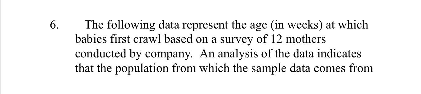 Solved The following data represent the age (in weeks) at | Chegg.com