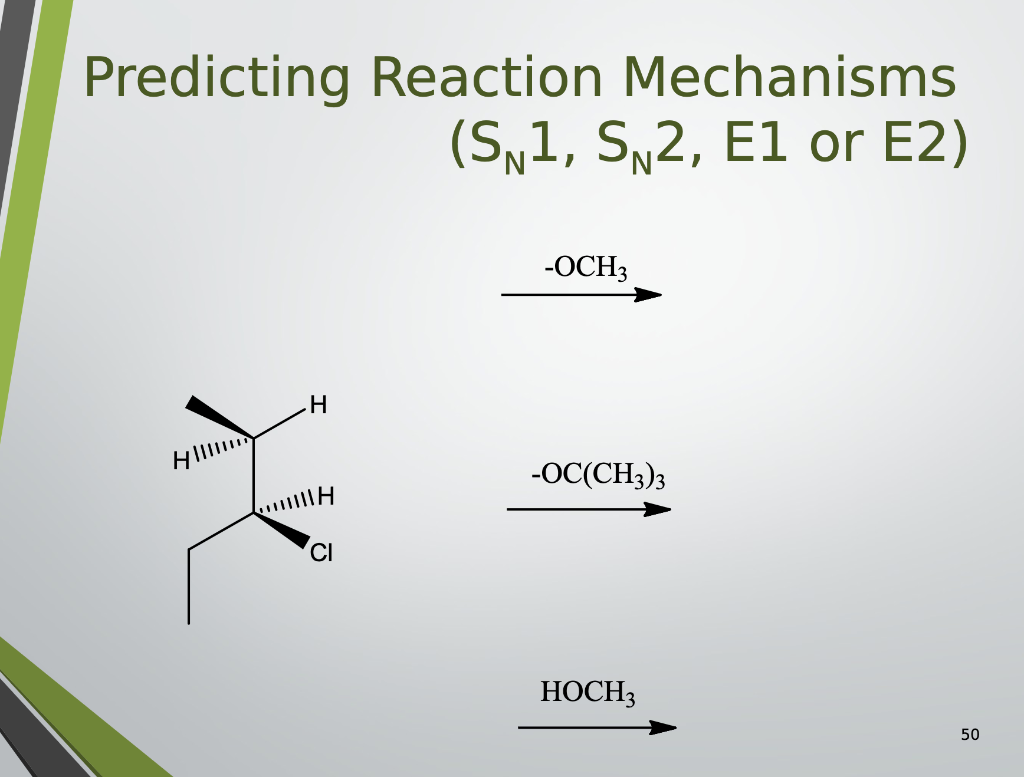 Solved Predicting Reaction Mechanisms (SN1, SN2, E1 or E2) | Chegg.com