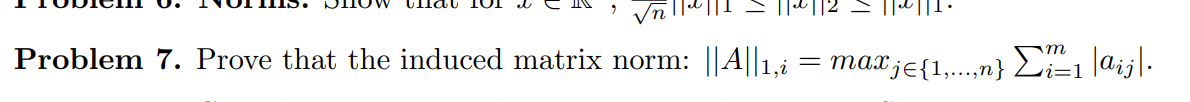 Solved Problem 7. Prove that the induced matrix norm: | Chegg.com
