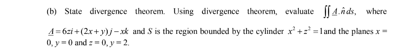 Solved (b) State divergence theorem. Using divergence | Chegg.com