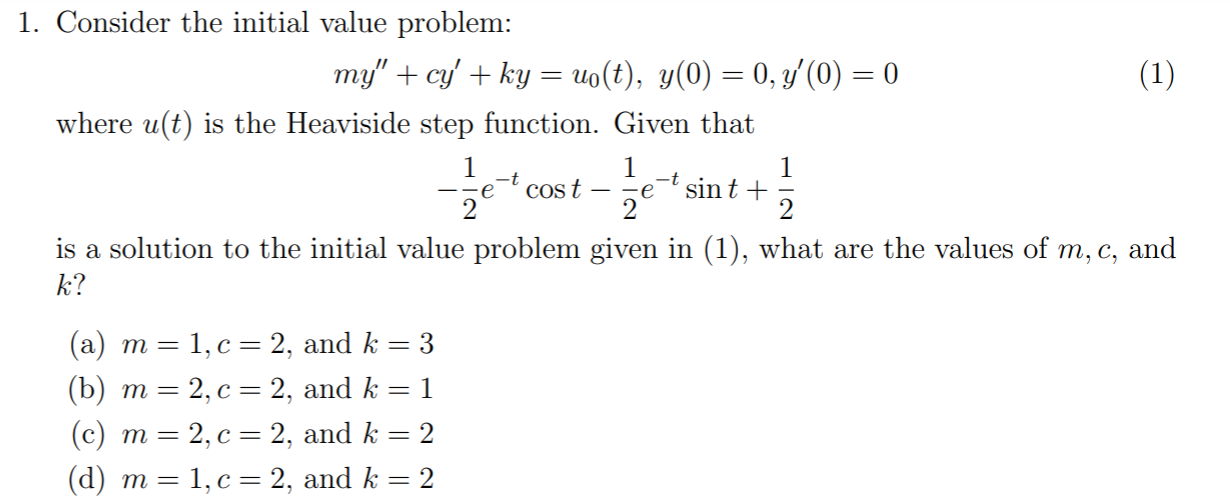 Solved 1. Consider the initial value problem: my" + cy' + ky | Chegg.com