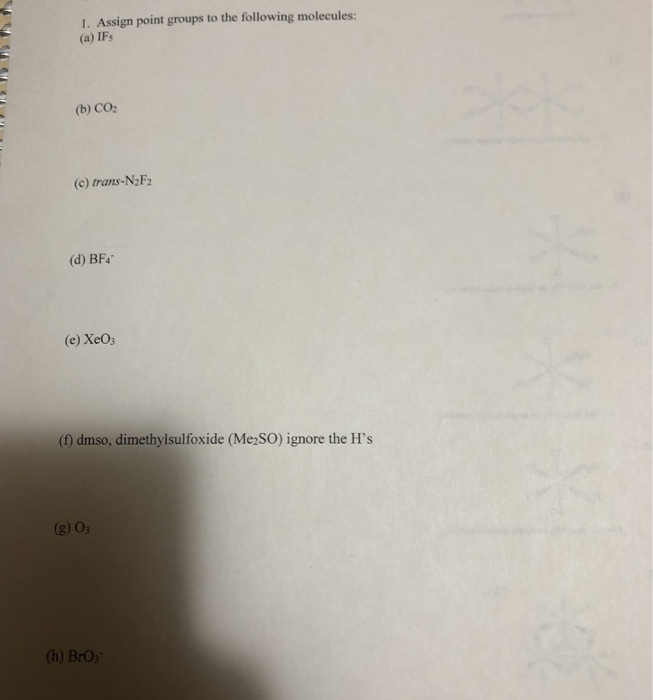 Solved 1. Assign point groups to the following molecules: | Chegg.com